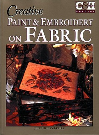 Amazon | Creative Paint and Embroidery on Fabric | Neilson-Kelly, Julie ...