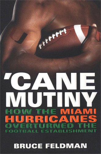 Amazon | 'Cane Mutiny: How the Miami Hurricanes Overturned the Football ...