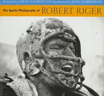 The Sports Photography of Robert Riger: Riger, Robert: 9780679445135 ...