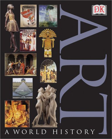 Art: A World History: DK Publishing: 9780789489043: Amazon.com: Books