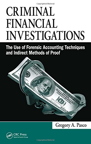 Criminal Financial Investigations: The Use of Forensic Accounting ...