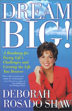 Dream BIG!: A Roadmap for Facing Life's Challenges and Creating the ...
