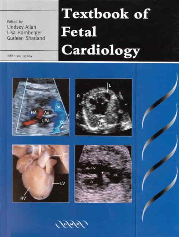 Textbook of Fetal Cardiology: Allan MD, Lindsey, Hornberger MD, Lisa ...
