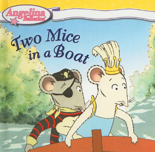 Two Mice in a Boat (Angelina Ballerina): Katharine Holabird,Helen Craig ...