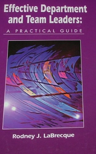 Effective Department & Team Leaders: A Practical Guide: Labrecque ...