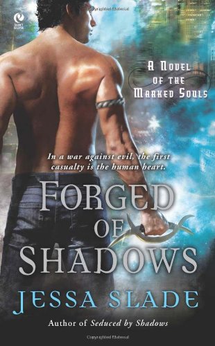 Forged of Shadows: A Novel of The Marked Souls: Slade, Jessa ...