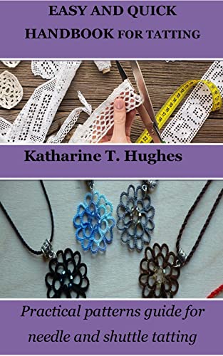 Amazon.com: EASY AND QUICK HANDBOOK FOR TATTING: Practical patterns ...