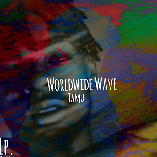 Play WorldWide Wave by Tamu on Amazon Music