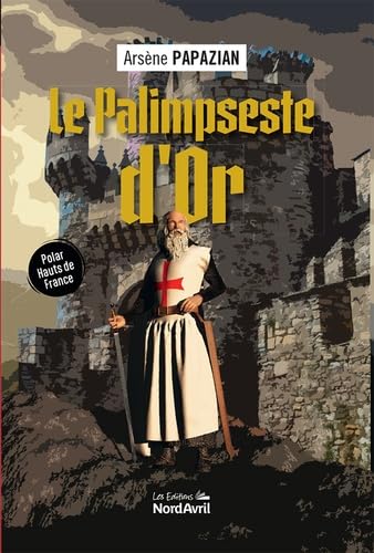 Le palimpseste d'or : Papazian, Arsene: Amazon.fr: Livres