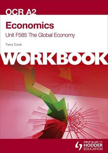 OCR A2 Economics Unit F585 Workbook: The Global Economy: Cook, Terry ...