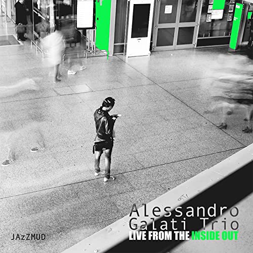 Amazon Music UnlimitedでAlessandro GalatiのLive from the Inside Out (Live ...