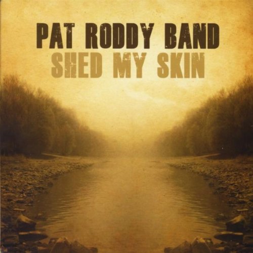 Amazon MusicでPat Roddy BandのShed My Skinを再生する