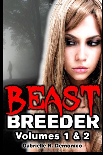 Beast Breeder - Volumes 1 & 2: Amazon.co.uk: Demonico, Gabrielle ...
