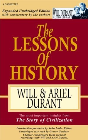 The Lessons of History: Durant, Will, Durant, Ariel, Gardner, Grover ...