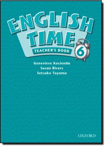 English Time 6: Teacher's Book : Rivers, Susan, Toyama, Setsuko: Amazon ...