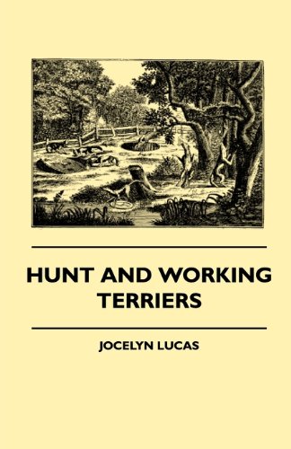 Amazon.com: Hunt And Working Terriers eBook : Lucas, Jocelyn: Kindle Store