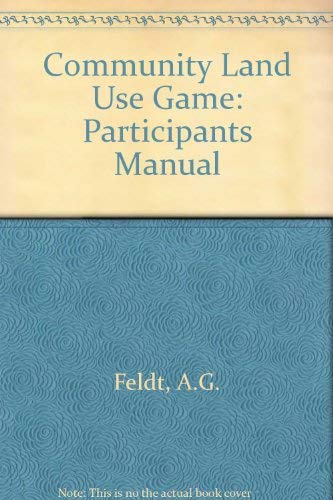 Community Land Use Game: Participants Manual: Allan Feldt ...