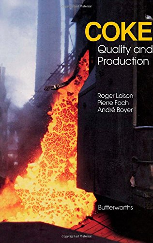 Coke: Quality and Production: Loison, Roger, Foch, Pierre, Boyer, Andre ...