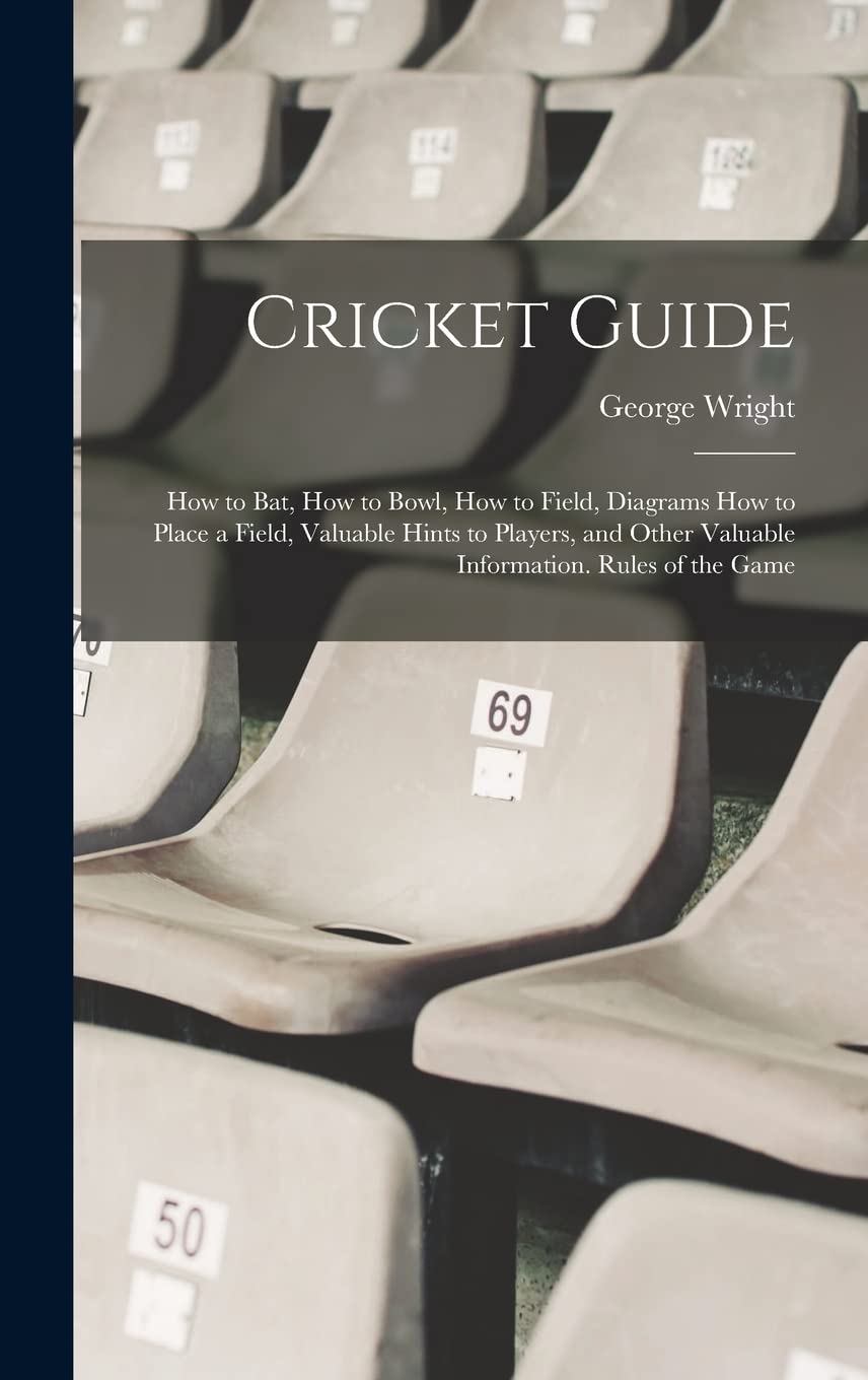 Buy Cricket Guide; how to bat, how to Bowl, how to Field, Diagrams how ...
