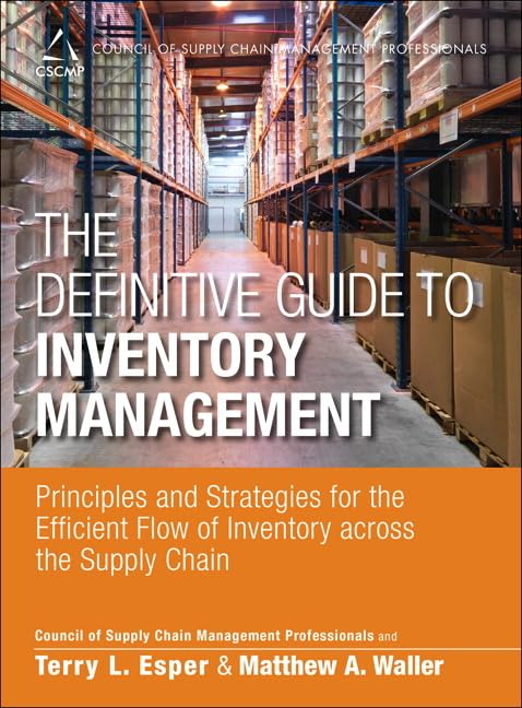 Definitive Guide to Inventory Management, The: Principles and ...