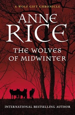 The Wolves of Midwinter (The Wolf Gift Chronicles Book 2) eBook : Rice ...