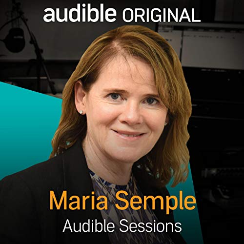 Amazon.com: Maria Semple: Audible Sessions: FREE Exclusive Interview ...