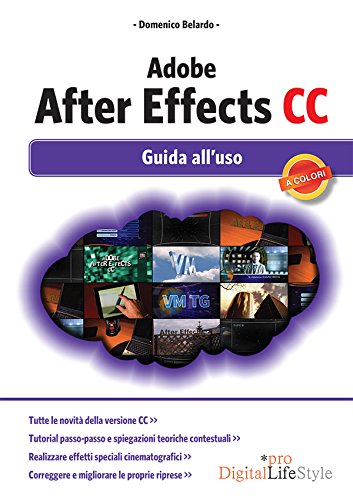 Amazon.com: Adobe After Effects CC: Guida all'uso (DigitalLifeStyle Pro ...