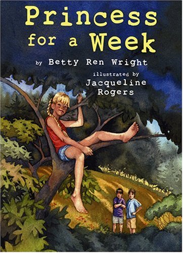 Princess For a Week: Wright, Betty Ren, Rogers, Jacqueline ...