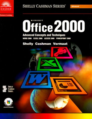 Microsoft Office 2000 Advanced Concepts and Techniques: Shelly, Gary B ...