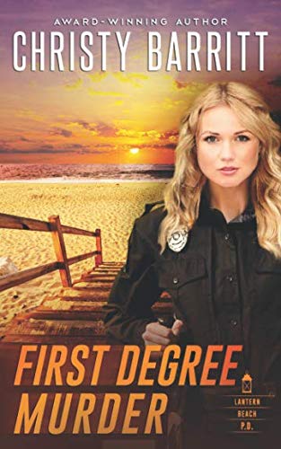 First Degree Murder (Lantern Beach P.D.): Barritt, Christy: 9781091986732: Amazon.com: Books