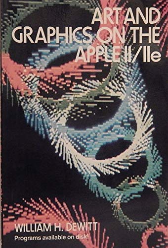 Art & graphics on the Apple II/IIe: 9780471887287: Amazon.com: Books