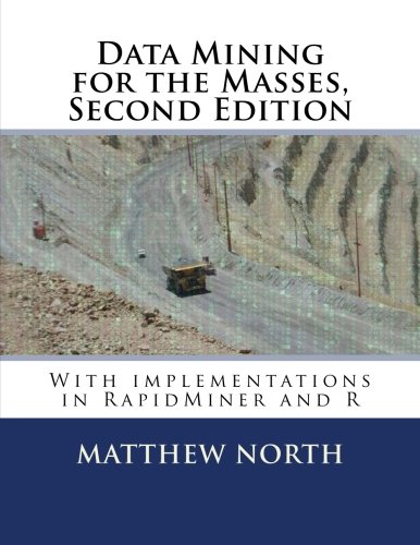 Data Mining for the Masses, Second Edition: with implementations in ...