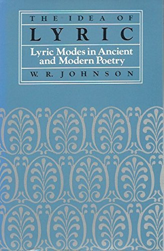 Amazon.com: The Idea of Lyric: Lyric Modes in Ancient and Modern Poetry ...