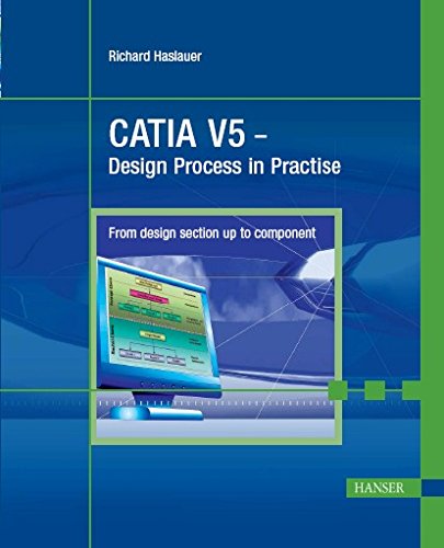 Catia V5: Design Process in Practise: Amazon.co.uk: Haslauer, Richard ...