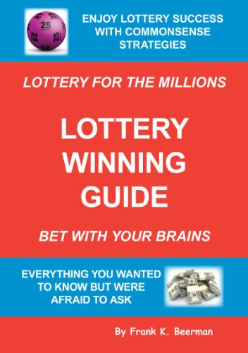 Lottery Winning Guide: How To Win The Lottery - Bet With Your Brains ...