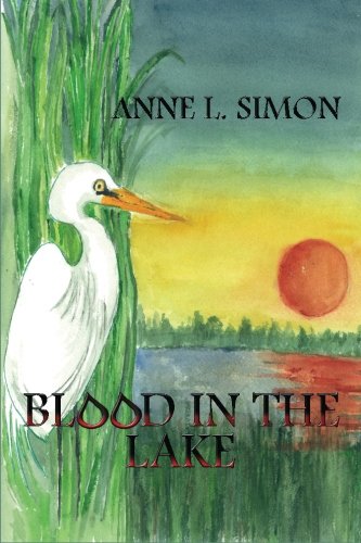 Amazon.com: Blood in the Lake: 9780986280122: Simon, Anne L: Books