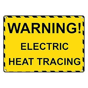 Weatherproof Plastic Warning! Electric Heat Tracing Sign with English ...