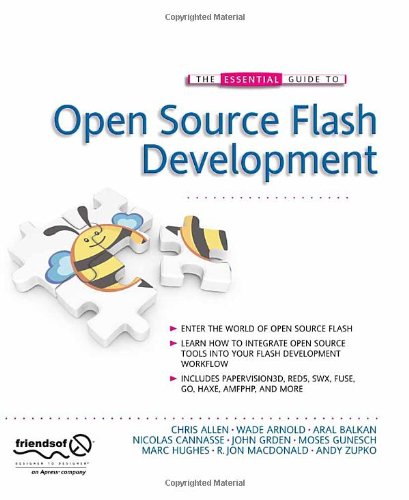 The Essential Guide to Open Source Flash Development: Chris Allen, Wade ...
