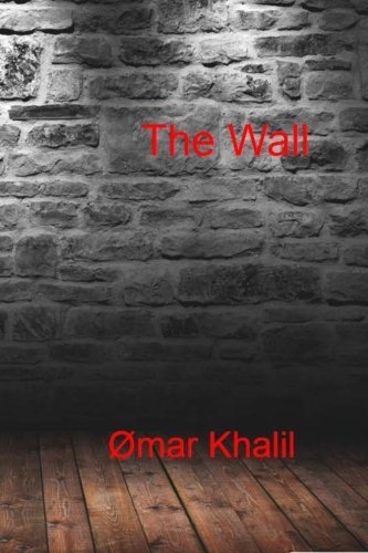 The Wall: Khalil, Omar: 9781512073362: Books - Amazon.ca