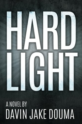 Amazon.com: Hard Light: 9781536889017: Douma, Davin Jake, Hall, Bonnie ...