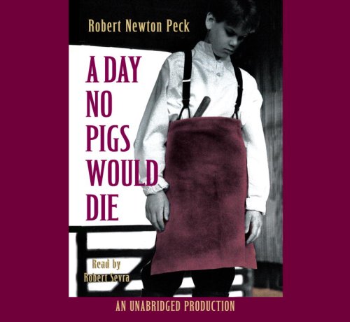 Amazon.com: A Day No Pigs Would Die: 9780739372203: Robert Newton Peck ...