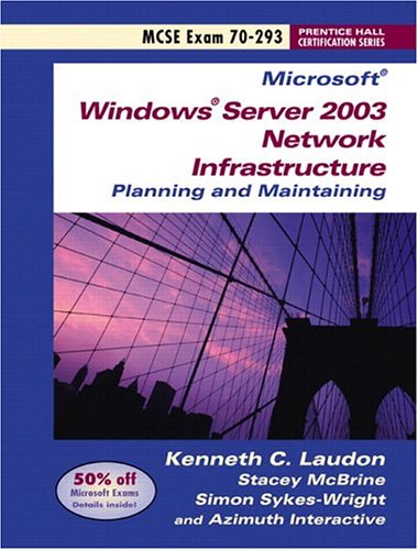 Implementing, Managing, and Maintaining a Microsoft Windows Server 2003 ...