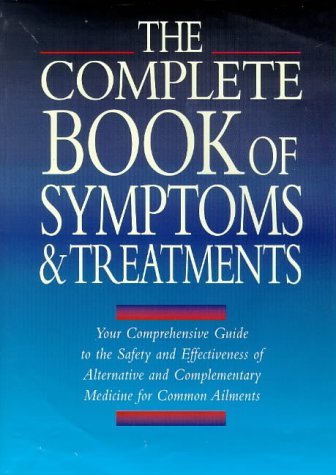 Buy The Book of Symptoms and Treatments: A Comprehensive Guide to the ...