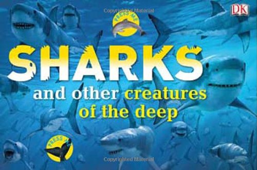 Sharks and Other Creatures of the Deep: DK Publishing: 9780756640200 ...