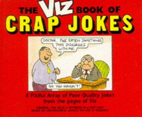 The Viz Book of Crap Jokes: A Compilation of Piss-poor Quality Second ...