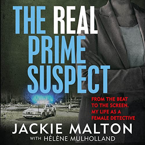 The Real Prime Suspect: From the Beat to the Screen. My Life as a ...