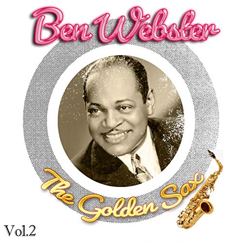 Spiele The Golden Sax, Vol. 2 von Ben Webster auf Amazon Music ab