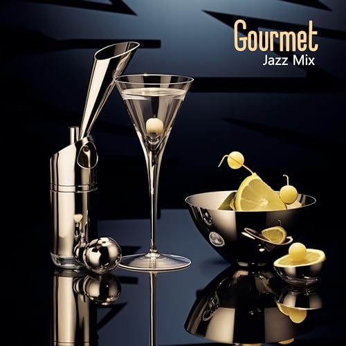 Gourmet Jazz Mix: Jazz Music in the Restaurant, Relaxation with Good ...