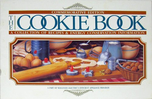 The Cookie Book (Commemorative Edition) - 1984 Book: Wisconsin Electric ...