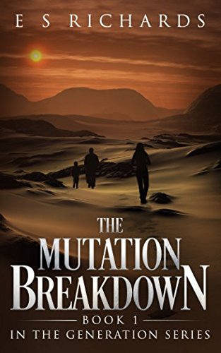 The Mutation Breakdown: Book 1 in The Generation Series: Richards, E S ...